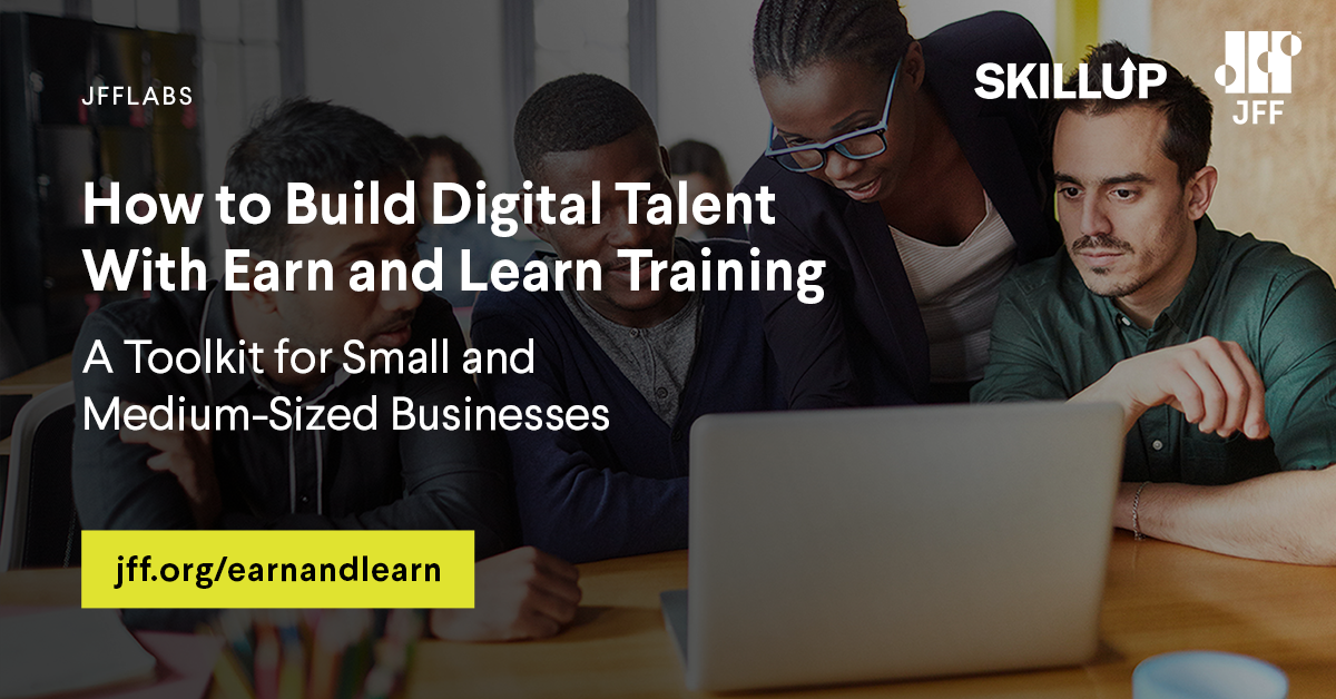 How to Build Digital Talent With Earn and Learn Training